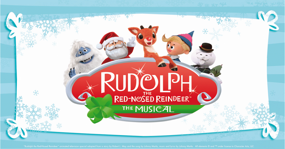 Rudolph the Red-Nosed Reindeer: The Musical | Broadway in Spokane